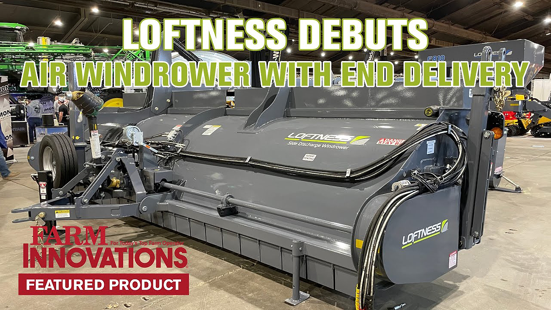Loftness Debuts Air Windrower with End Delivery